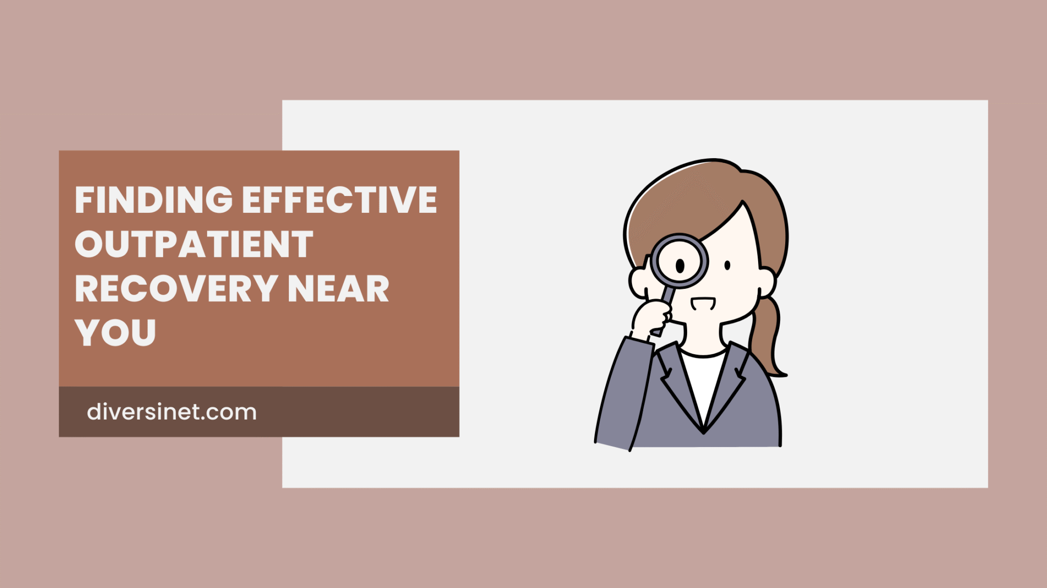 Finding Effective Outpatient Recovery Near You